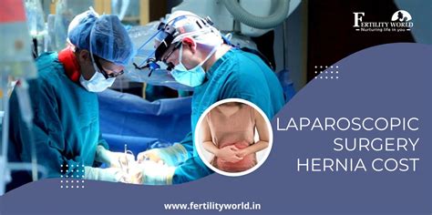 Laparoscopic Surgery Hernia Cost Fertilityworld
