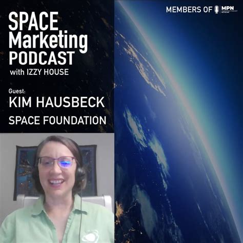 Space Marketing Podcast With Kim Hausbeck From Space Foundation By