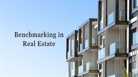 Benchmarking In Real Estate