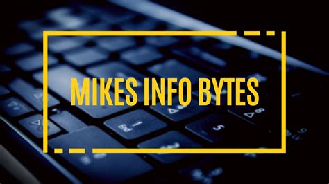 Mikes Info Bytes Blog Tackling Information On The Internet One Byte
