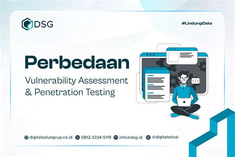 Perbedaan Vulnerability Assessment Dan Penetration Testing