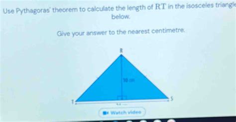 Solved Use Pythagoras Theorem To Calculate The Length Of Rt In The
