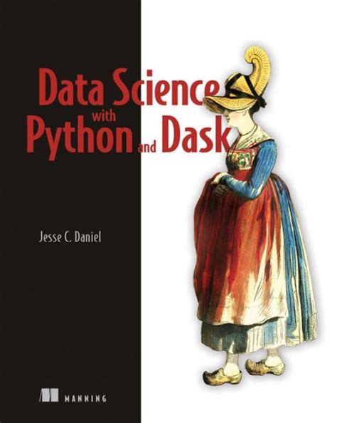 Data Science With Python And Dask By Jesse Daniel Paperback Barnes