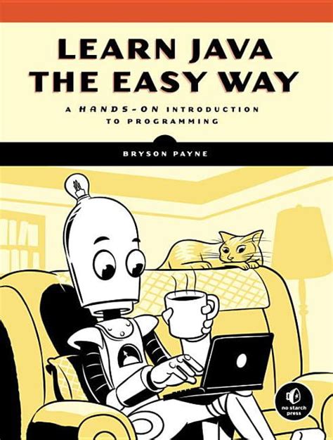 Learn Java The Easy Way A Hands On Introduction To Programming Paperback Walmart