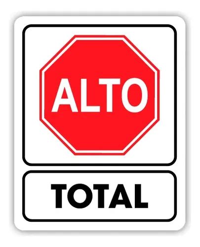 Señalamiento Alto Total 25x35 Meses Sin Interés