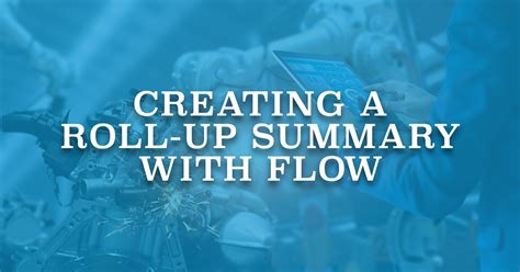 Creating A Roll Up Summary With Flow Salesforce Time
