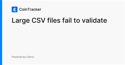 Large Csv Files Fail To Validate Bugs Cointracker
