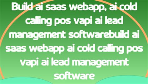 build ai saas webapp ai cold calling pos vapi ai lead management