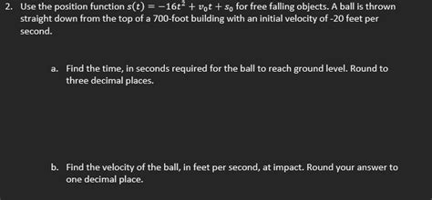 Solved 2 Use The Position Function S T 16t Vot So