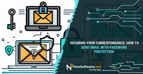 Securing Your Correspondence: How To Send Email With Password Protection - Newsoftwares.net Blog