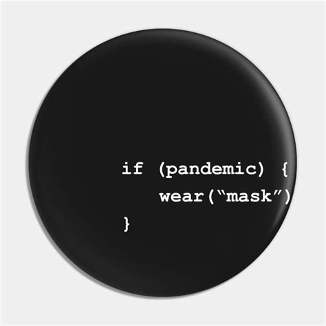 wear a mask if there s a pandemic programming coding white text