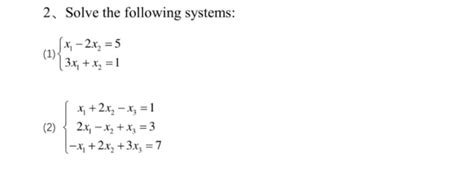 solved 2、 solve the following systems 1 {x1−2x2 53x1 x2 1