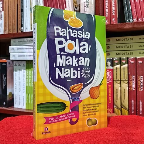Jual Buku Rahasia Pola Makan Nabi Prof Dr Abdul Basith Muhammad