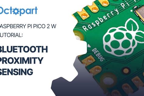 Raspberry Pi Pico 2 W Tutorial Bluetooth Proximity Sensing Procode