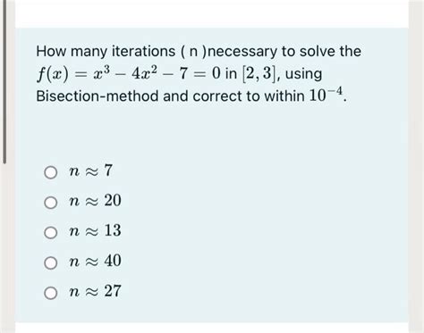 How Many Iterations N Necessary To Solve The F X
