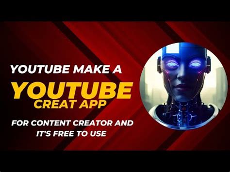YouTube Make A App For Content Creator YouTube Creat App It S Free To Use And Easy YouTube