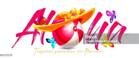 알로하 하와이 열대 휴가 개념 흰색 배경에 히비스커스 꽃과 나비가 있는 모자에 비치볼이 있는 하와이어로 된 환영 텍스트 여름에 대한 스톡 벡터 아트 및 기타 이미지 Istock