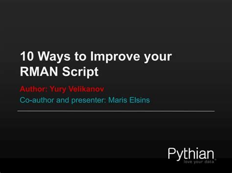 10 Ways To Improve Your Rman Script Pptx Databases Computer Software And Applications