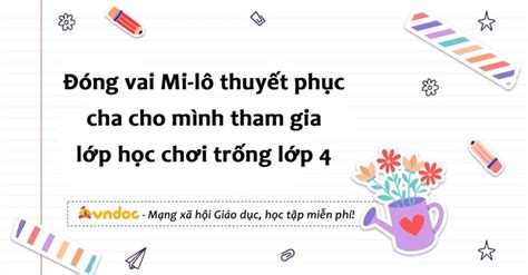Đóng Vai Mi Lô Thuyết Phục Cha Cho Mình Tham Gia Lớp Học Chơi Trống Lớp
