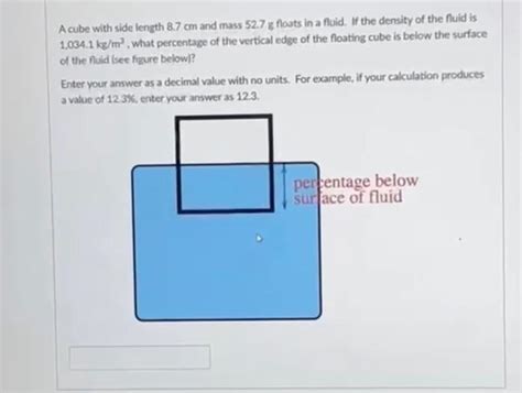 solved a cube with side length 8 7 cm and mass 52 7 g floats