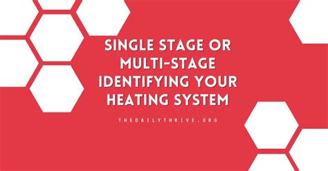 Single Stage Or Multi Stage Identifying Your Heating System