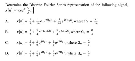 Solved Determine The Discrete Fourier Series Representation Chegg