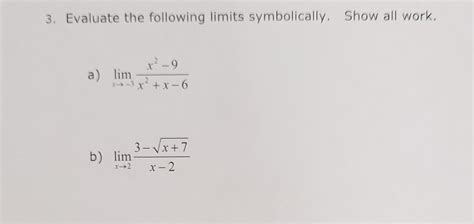 solved 3 evaluate the following limits symbolically show