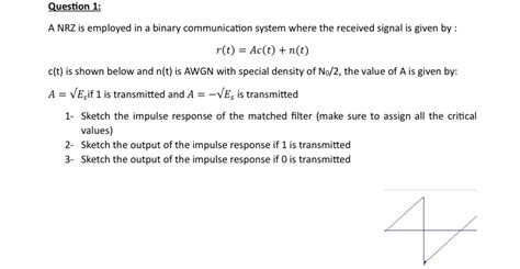 question 1 a nrz is employed in a binary