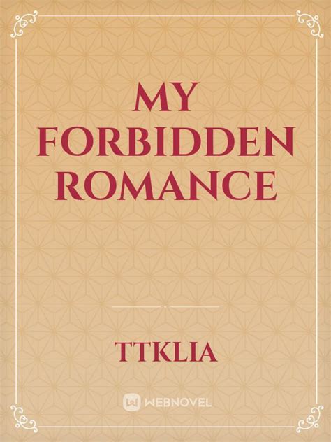 My Forbidden Romance Novel Read Free Webnovel