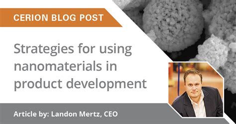 Nanomaterials Strategies In Product Development Cerion Nanomaterials