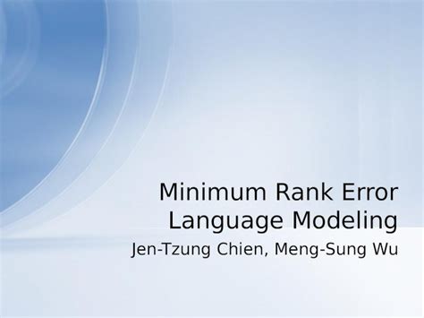 pptx jen tzung chien meng sung wu minimum rank error language