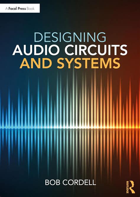 Designing Audio Circuits And Systems Cordell Bob 9781032010892