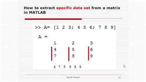 How To Extract Specific Element Row Column And Sub Matrices From A Matrix In Matlab By Khyani