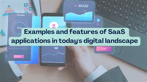 examples and features of saas applications in today s digital landscape