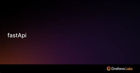 FastApi Grafana Labs