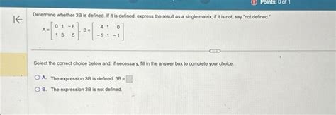 Solved K Determine Whether 3b Is Defined If It Is Defined