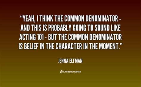 Common Denominator Quotes Quotesgram