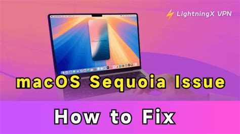 7 Common Macos Sequoia Issues And Fixes Latest Update
