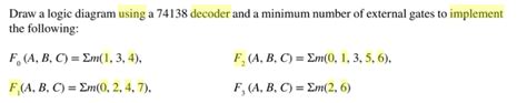 Draw A Logic Diagram Using A 74138 Decoder And A