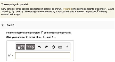 Solved Three Springs In Parallel Now Consider Three Springs Connected