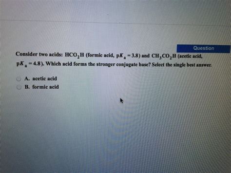 Solved Consider two acids: HCO_2H (formic acid, pK_a = 3.8) | Chegg.com