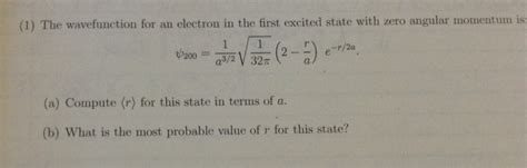 Solved The Wavefunction For An Electron In The First Excited Chegg