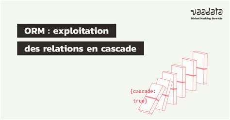 Orm Exploitation Des Relations En Cascade