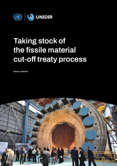 Taking Stock Of The Fissile Material Cut Off Treaty Process → Unidir