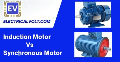 Difference Between Induction Motor And Synchronous Motor