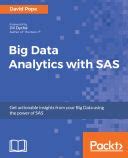 Free PDF Download Big Data Analytics With SAS OnlineProgrammingBooks Com