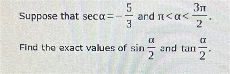 Solved Suppose that secα and π