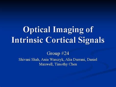 Optical Imaging Of Intrinsic Cortical Signals Group 24