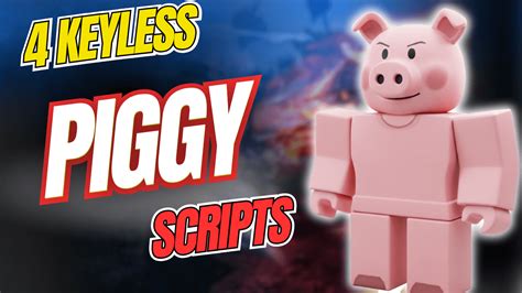 4 Keyless Piggy Scripts Item Grabber Seed Manipulation Esp Tsbg Script