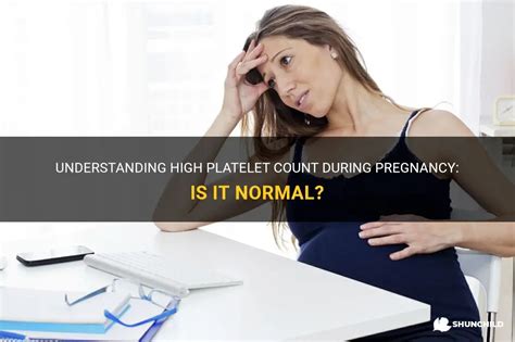 Understanding High Platelet Count During Pregnancy Is It Normal